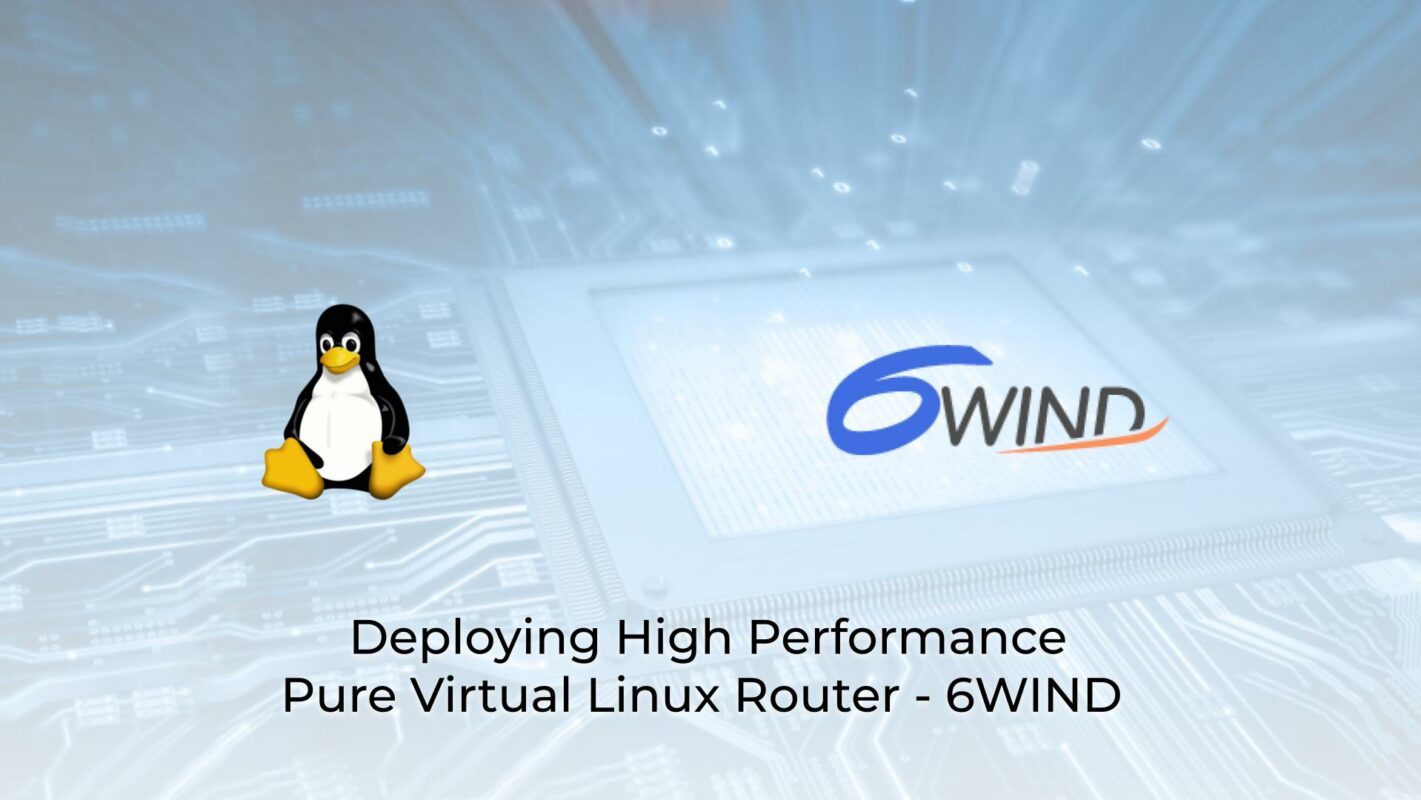 Infrastructure 3. Deploying High Performance Pure Virtual Linux Router ...