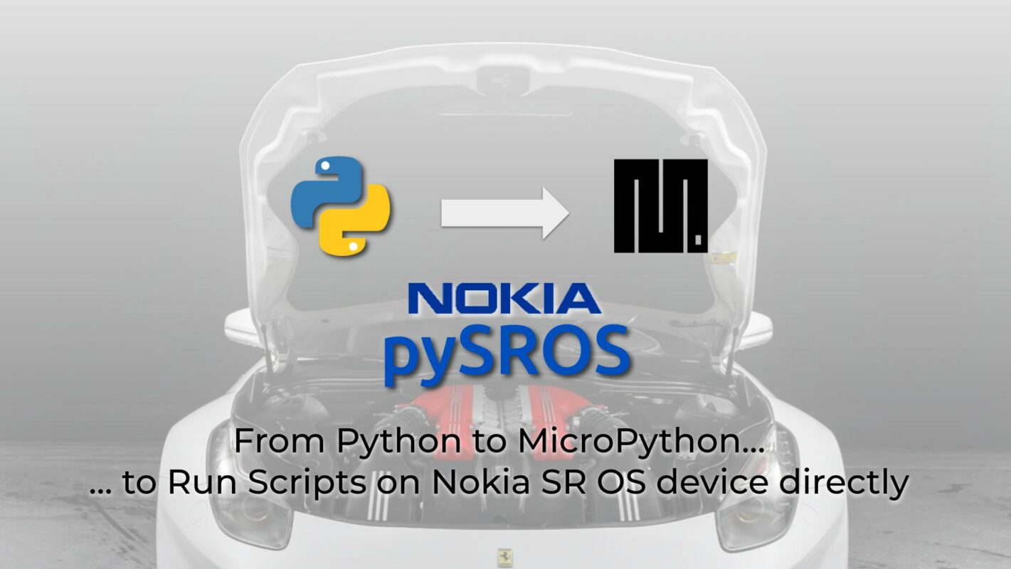 Automation 5. Running Python (MicroPython) Scripts with pySROS Directly ...