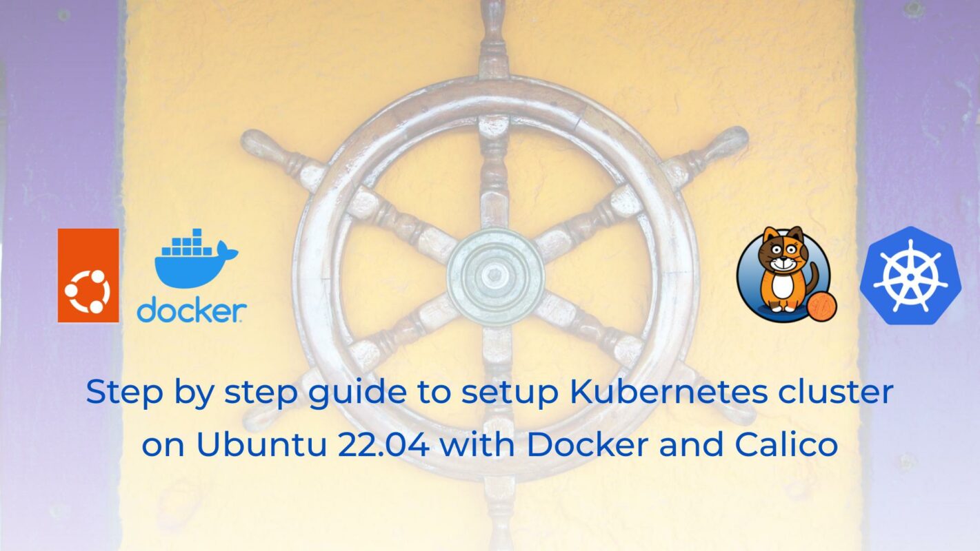Kubernetes 001. Building Cluster on Ubuntu Linux with Docker and Calico ...
